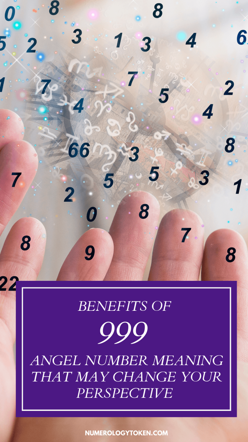 Benefits Of 999 Angel Number Meaning That May Change Your Perspective